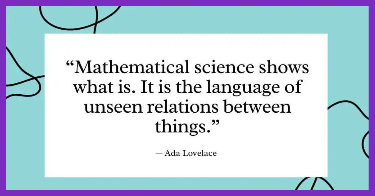 40 Best Ada Lovelace Quotes About Math, Science & More